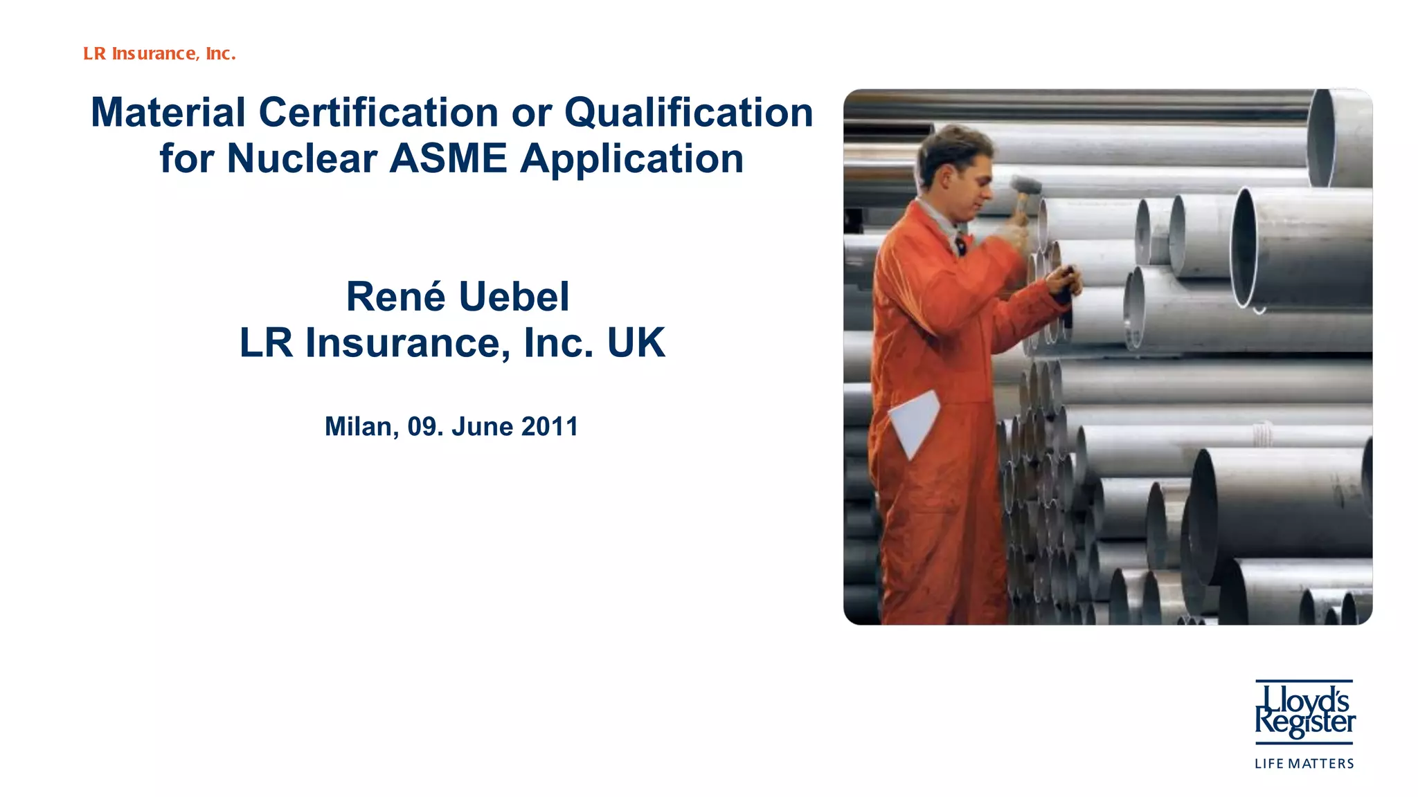 Material Certification or Qualification for Nuclear ASME Application | PPT