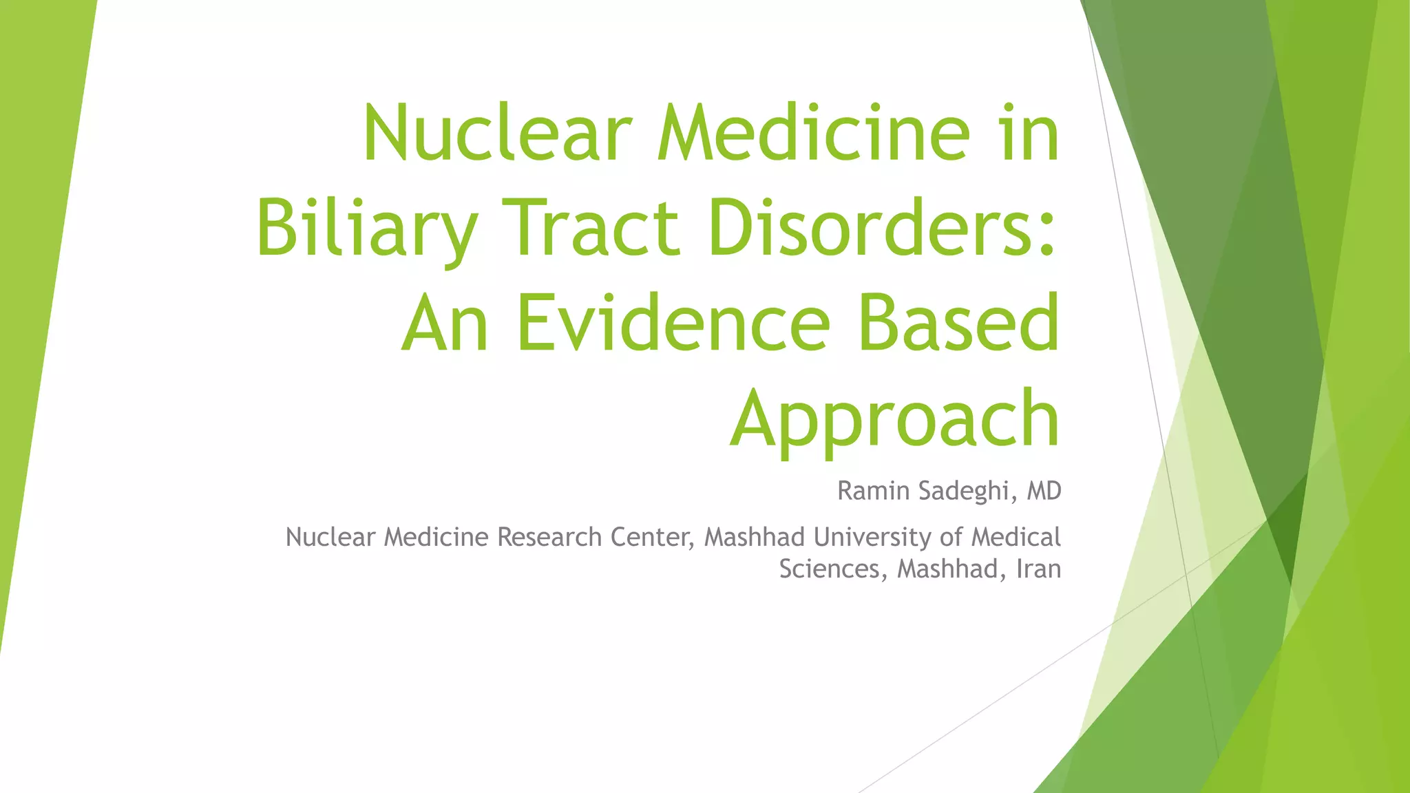 Nuclear medicine in biliary tract disorders | PPTX