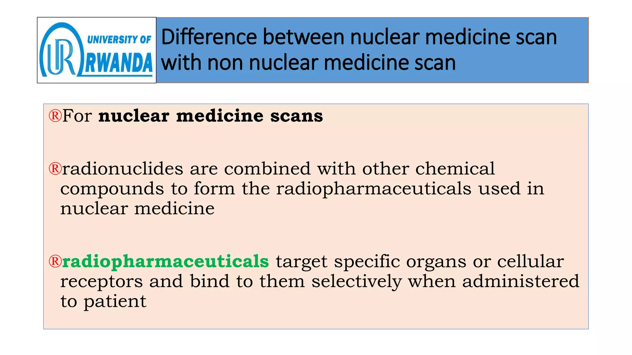 Difference between Nuclear Medicines and others imaging modalities | PPTX