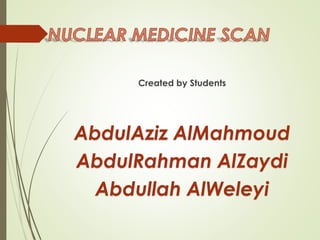 Nuclear medicine scan.ppt