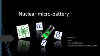 Nuclear micro battery | PPTX