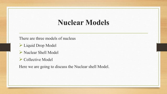 Nuclear Shell models | PPTX