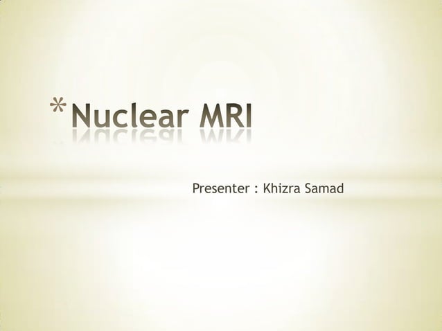 Nuclear mri | PPT