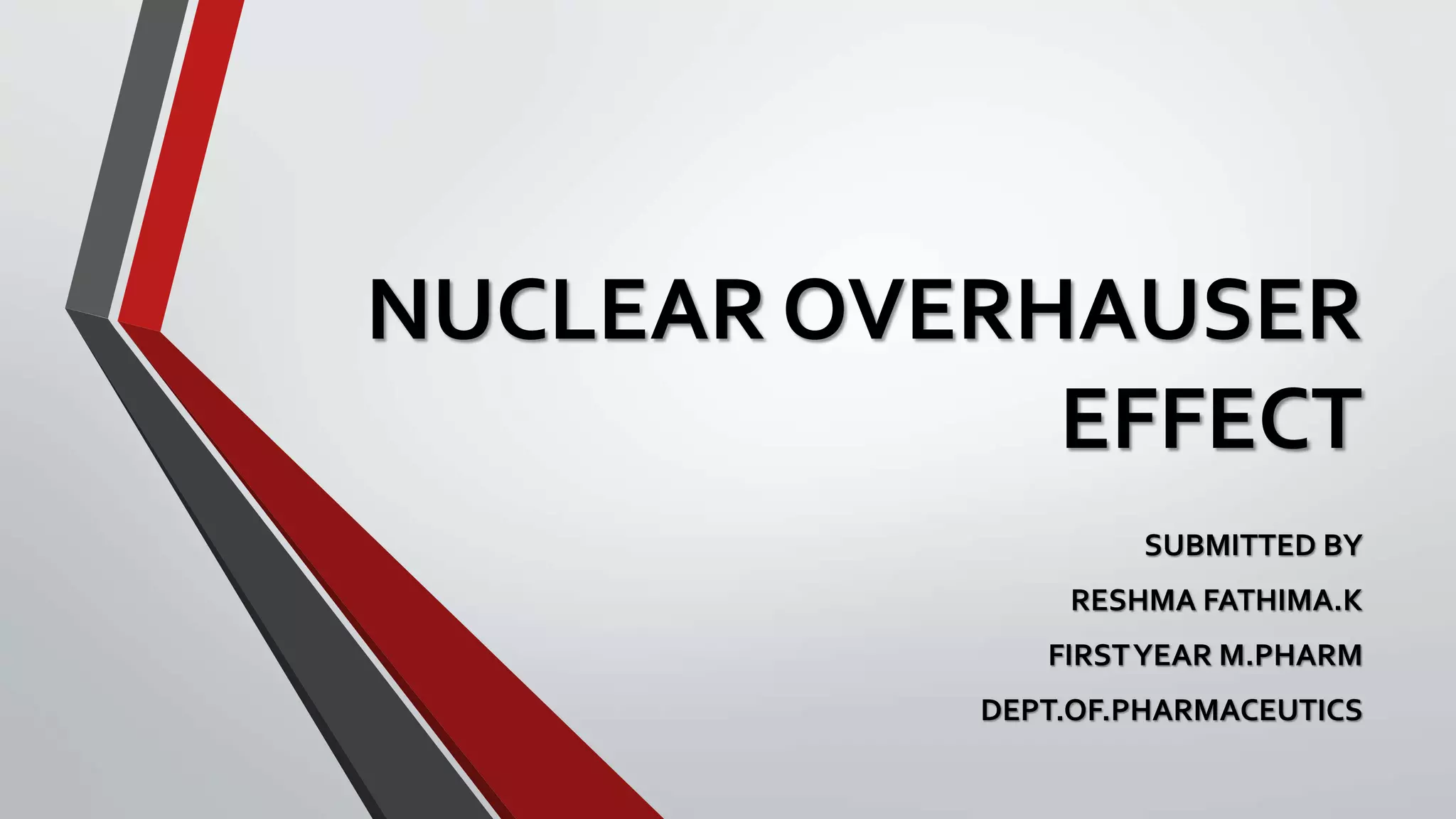 Nuclear overhauser effect | PPTX