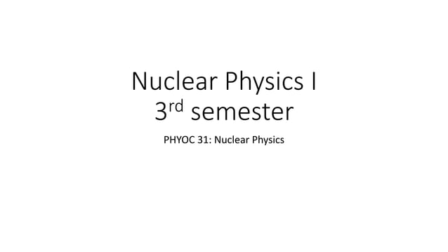 Nuclear Physics I intro.pptx