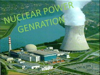 Nuclear power genration | PPTX