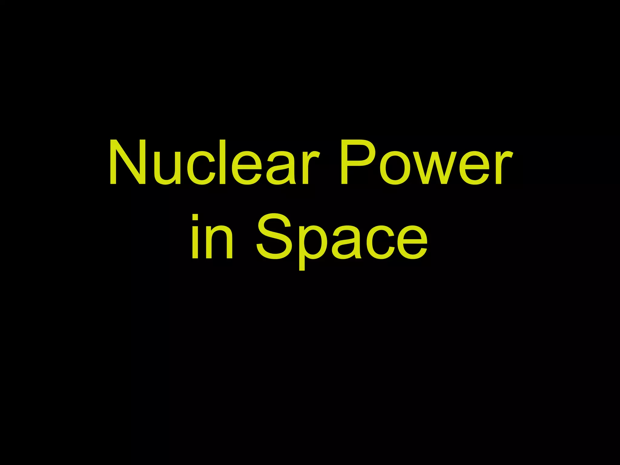 Nuclear Power In Space | PPT