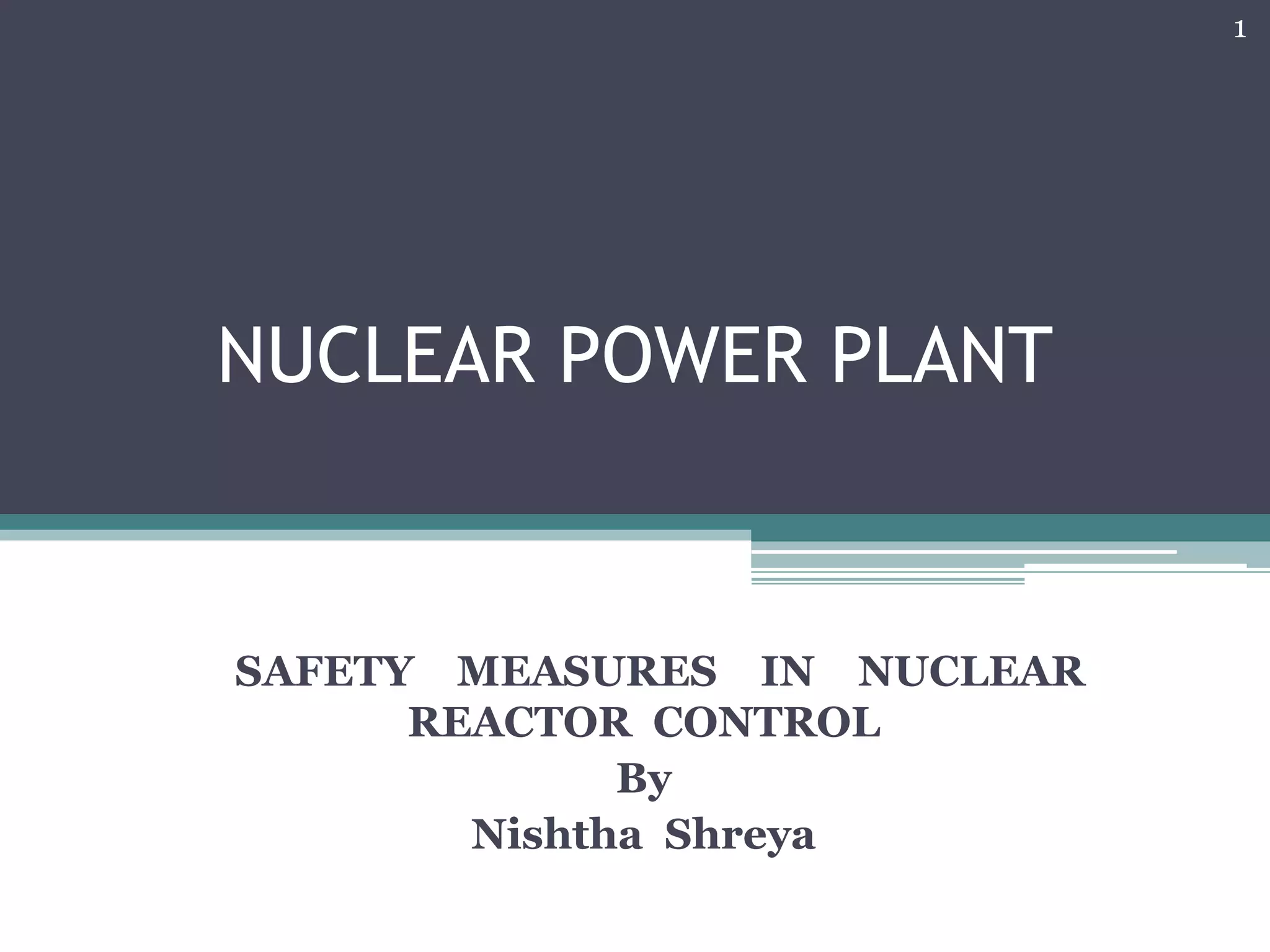 Nuclear power plant-safety measures | PPTX