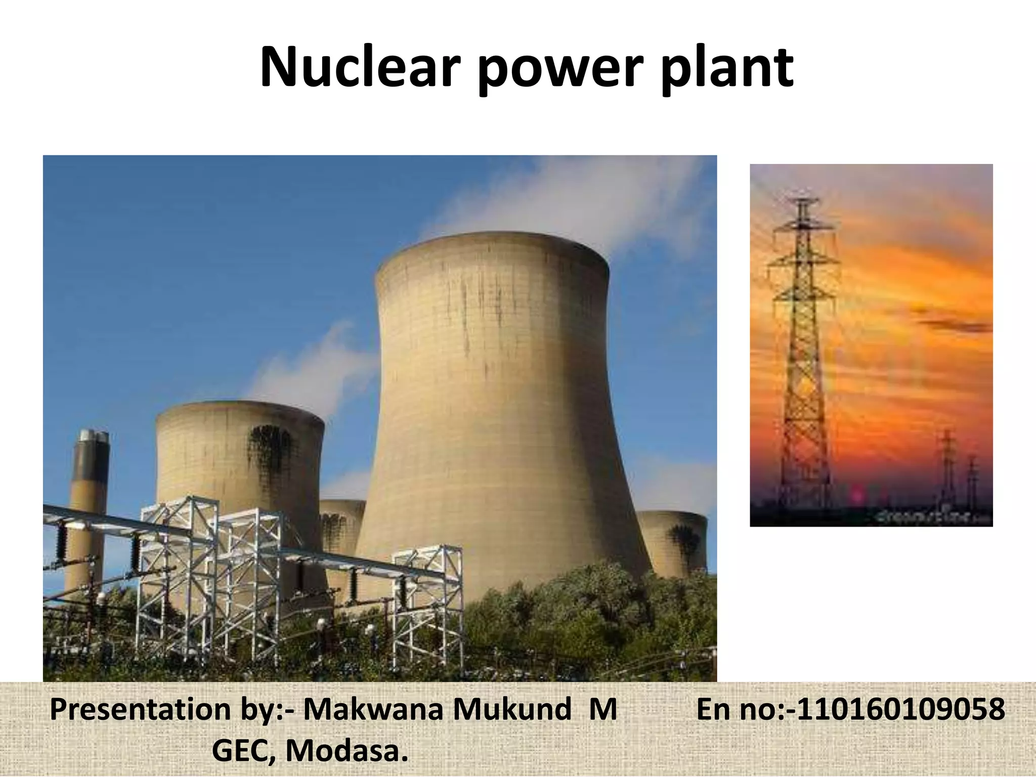 Nuclear power plant mmm | PPTX | Chemistry | Science