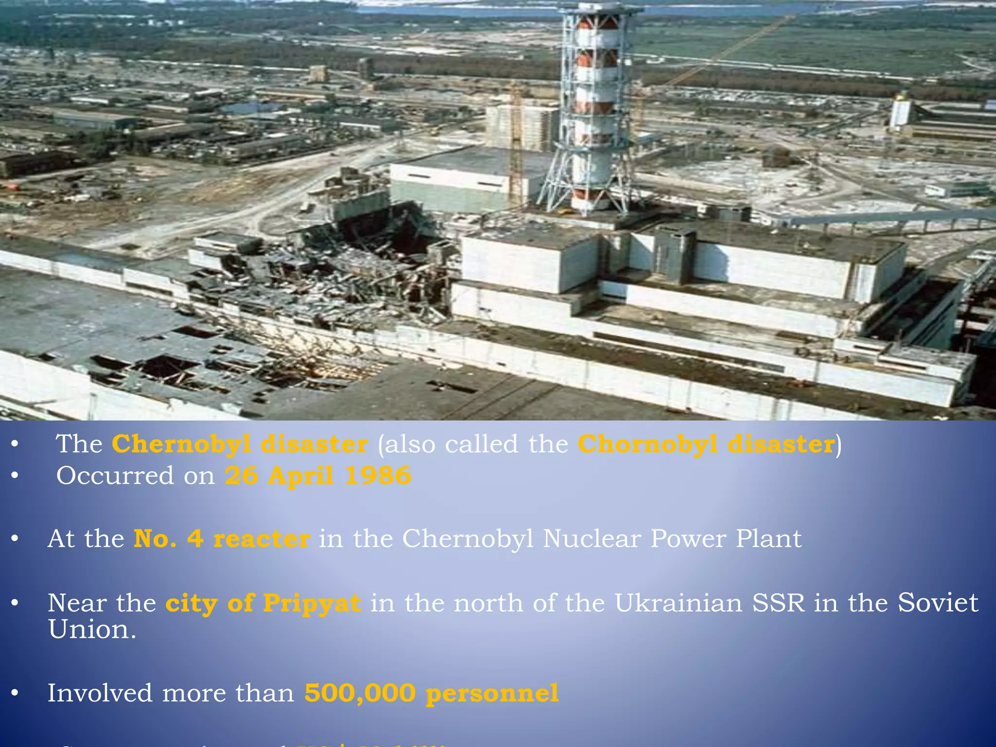 CHERNOBYL NUCLEAR POWER PLANT DISASTER | PPT
