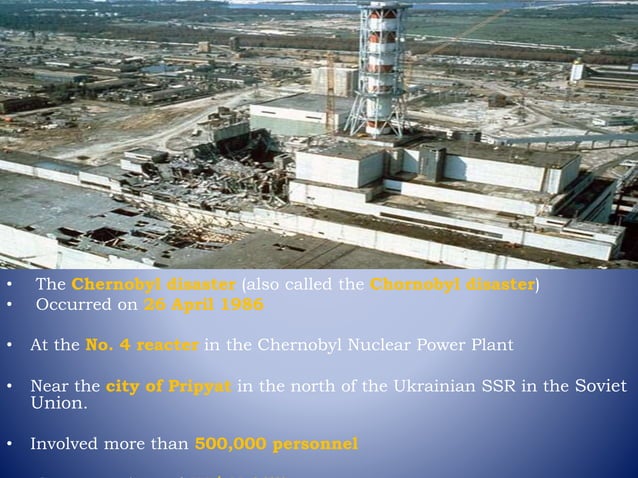 CHERNOBYL NUCLEAR POWER PLANT DISASTER | PPT