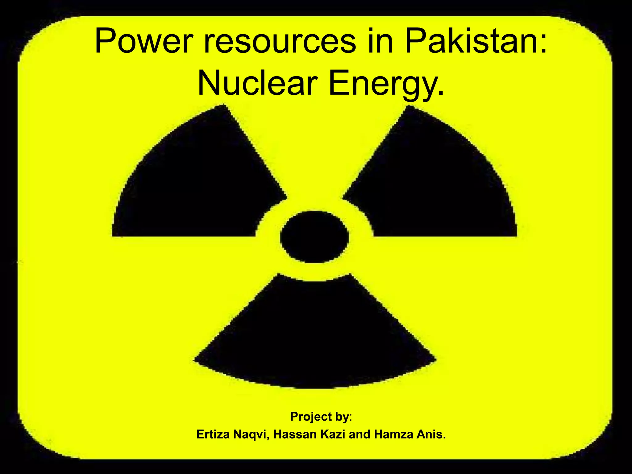 Nuclear power resources in pakistan | PPT