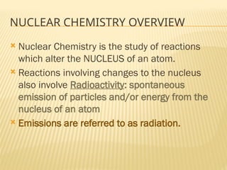 High School Chemistry Nuclear Chemistry ppt | PPTX