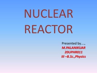 NUCLEAR REACTOR.pptx