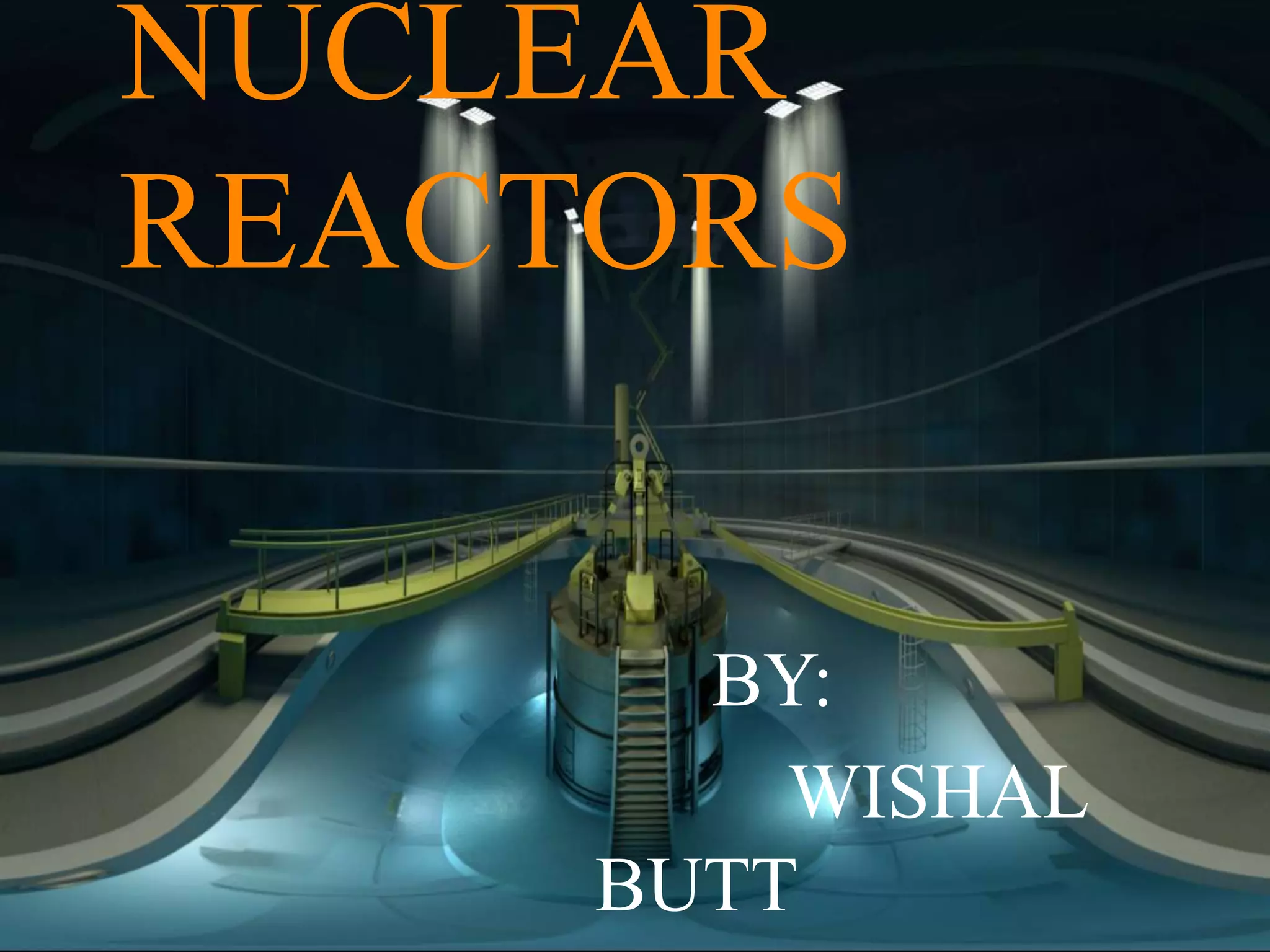 Nuclear reactors to produce electricity | PPT