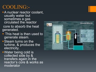 Nuclear reactors to produce electricity | PPTX
