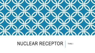 Nuclear receptor | PPTX