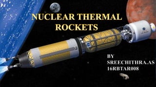 Nuclear Rockets (Thermal) | PPTX