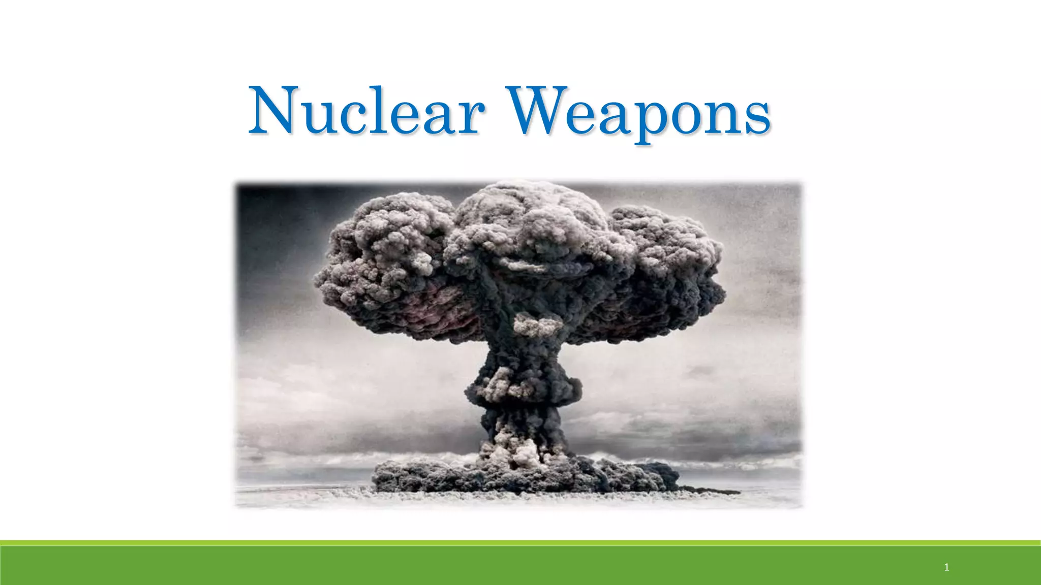 Nuclear weapons (a brief history) | PPTX