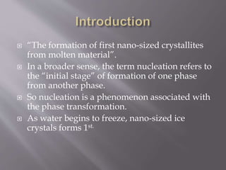 Nucleation & crystallization | PPTX