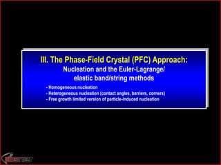 Nucleation III: Phase-field crystal modeling of nucleation process | PPTX