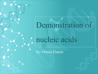 Nucleic acids (DNA+RNA) demonstration in histopathology | PPTX