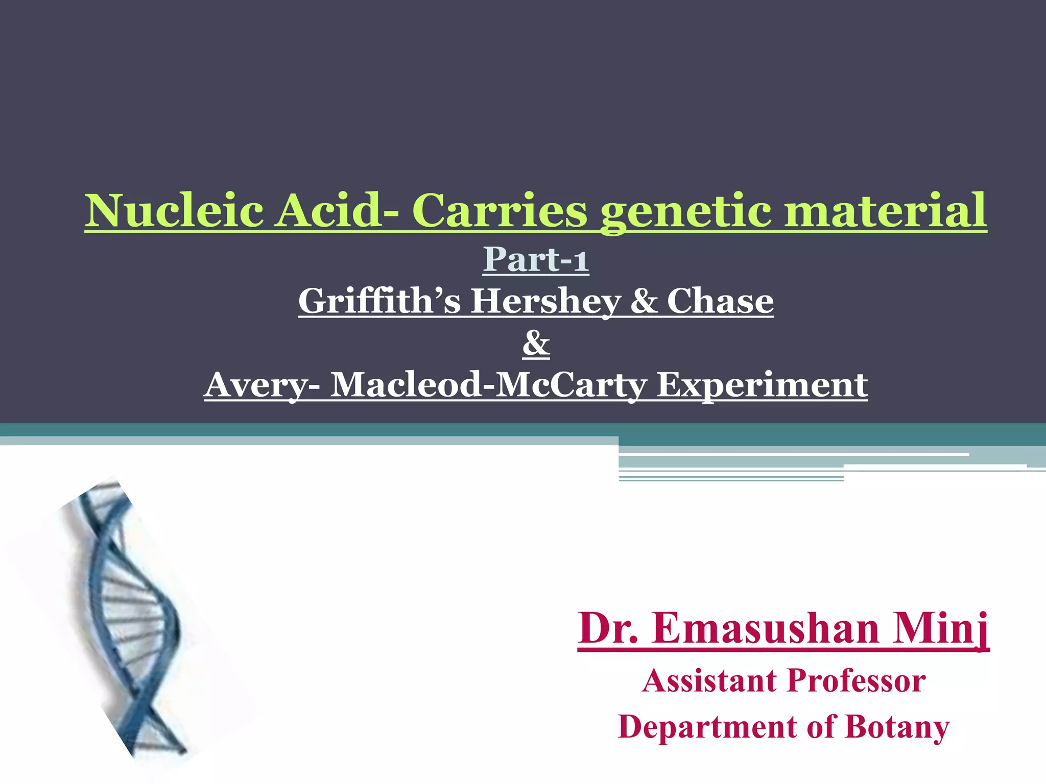 Nucleic acid carries genetic material part-1 | PPTX