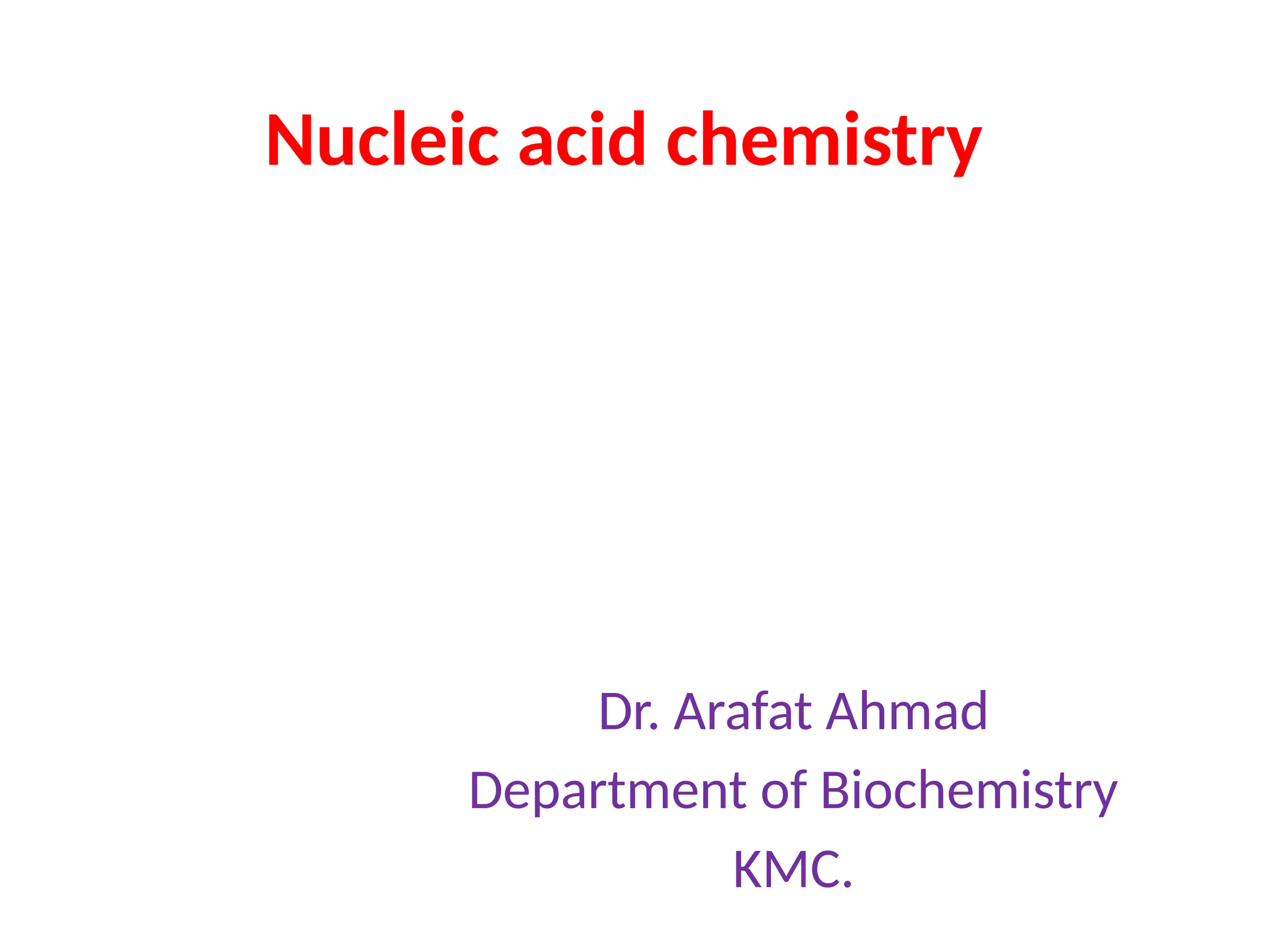 Nucleic acid chemo biochemistry mbbs.pptx