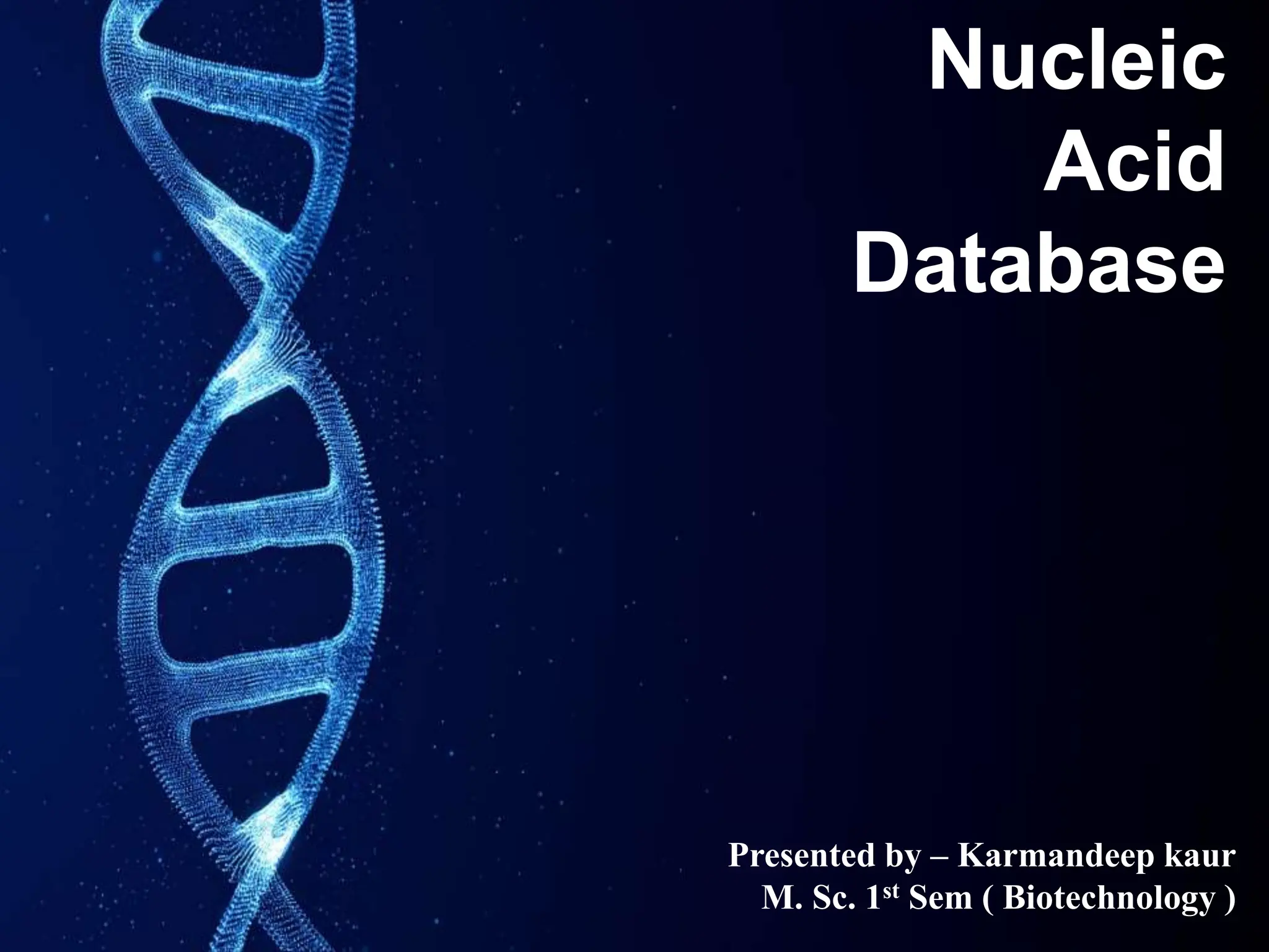 Nucleic Acid Databases (NDB ) of bioinformatics pptx | PPTX
