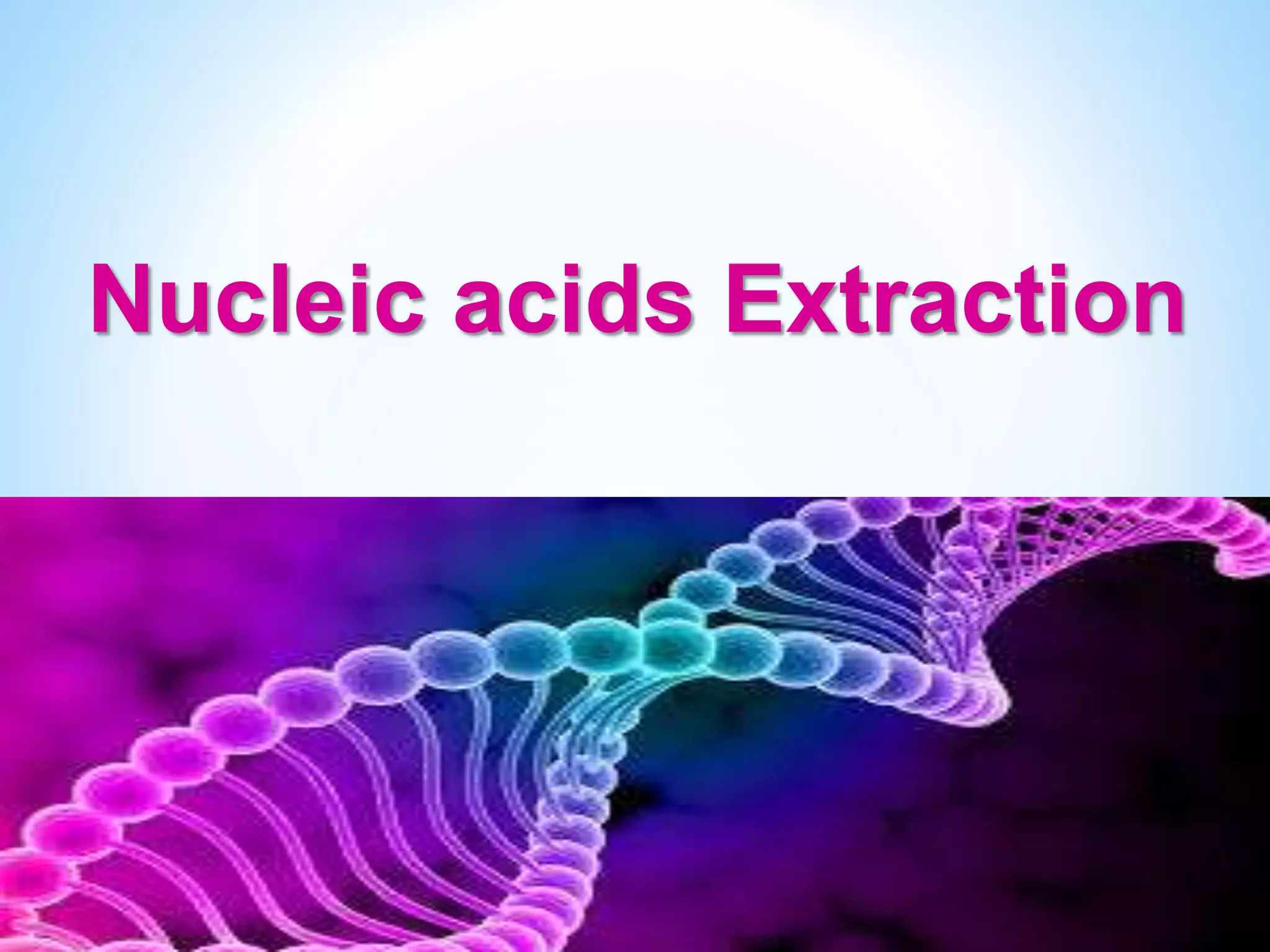 Nucleic acid extraction.pptx