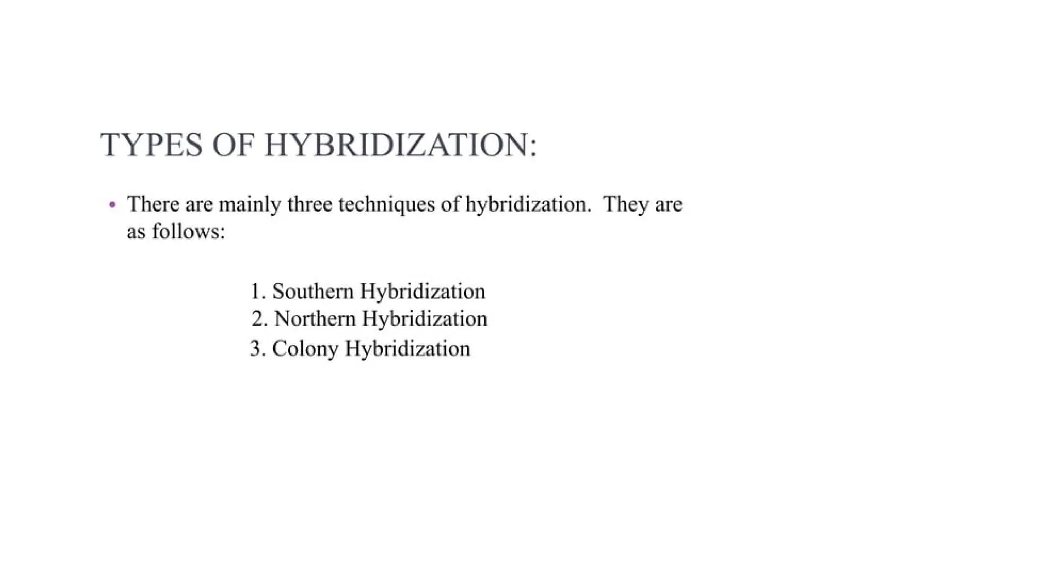 NUCLEIC ACID HYBRIDIZATION,types of hybridization | PPTX