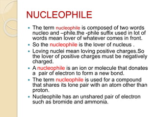 Nucleophile and nucleophilicity | PPTX