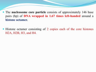 Nucleosome and histones | PPTX