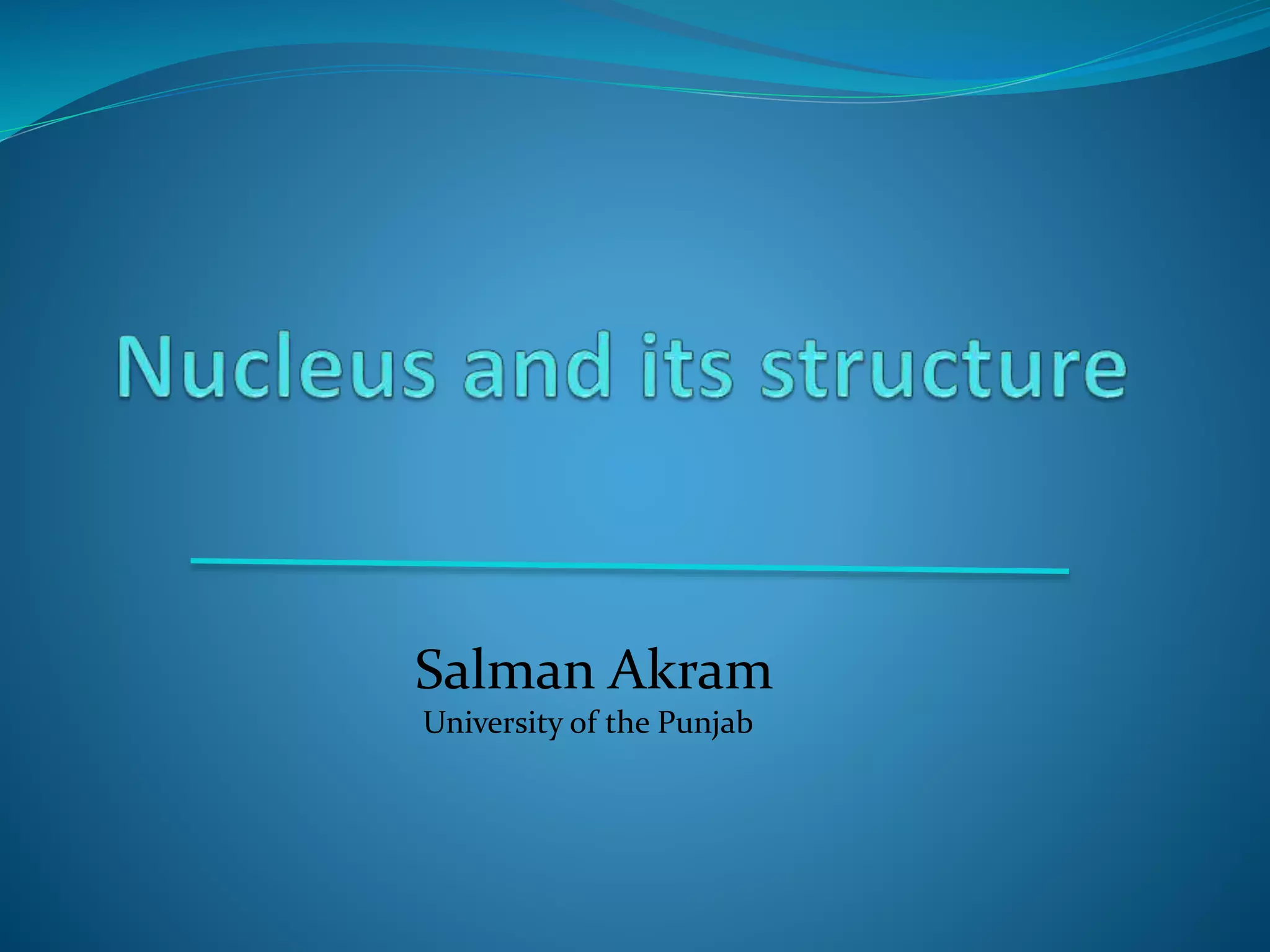 Nucleus Structure | PPT