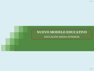 Nuevo mdelo_educativo media.ppt