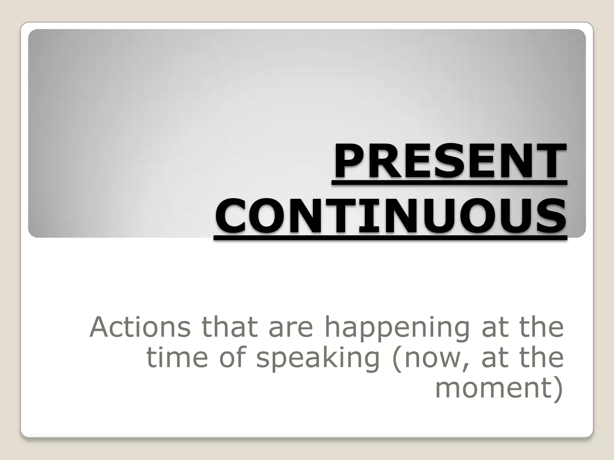 Present Continuous: Grammar | PPT