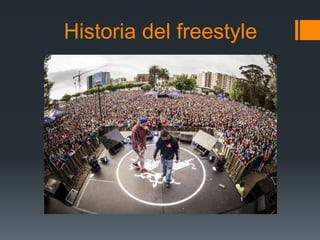 Historia del freestyle | PPTX