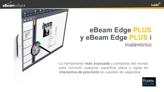 Nuevo sistema ebeam edge plus La pizarra digital | PPT