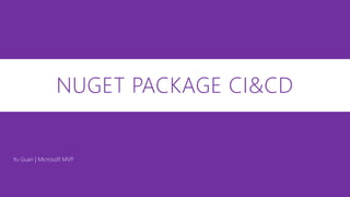 NuGet package CI and CD | PPT