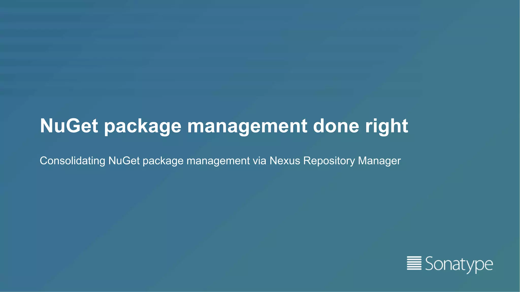 NuGet Package Management Done Right | PPTX | Computer Software and Applications | Computing