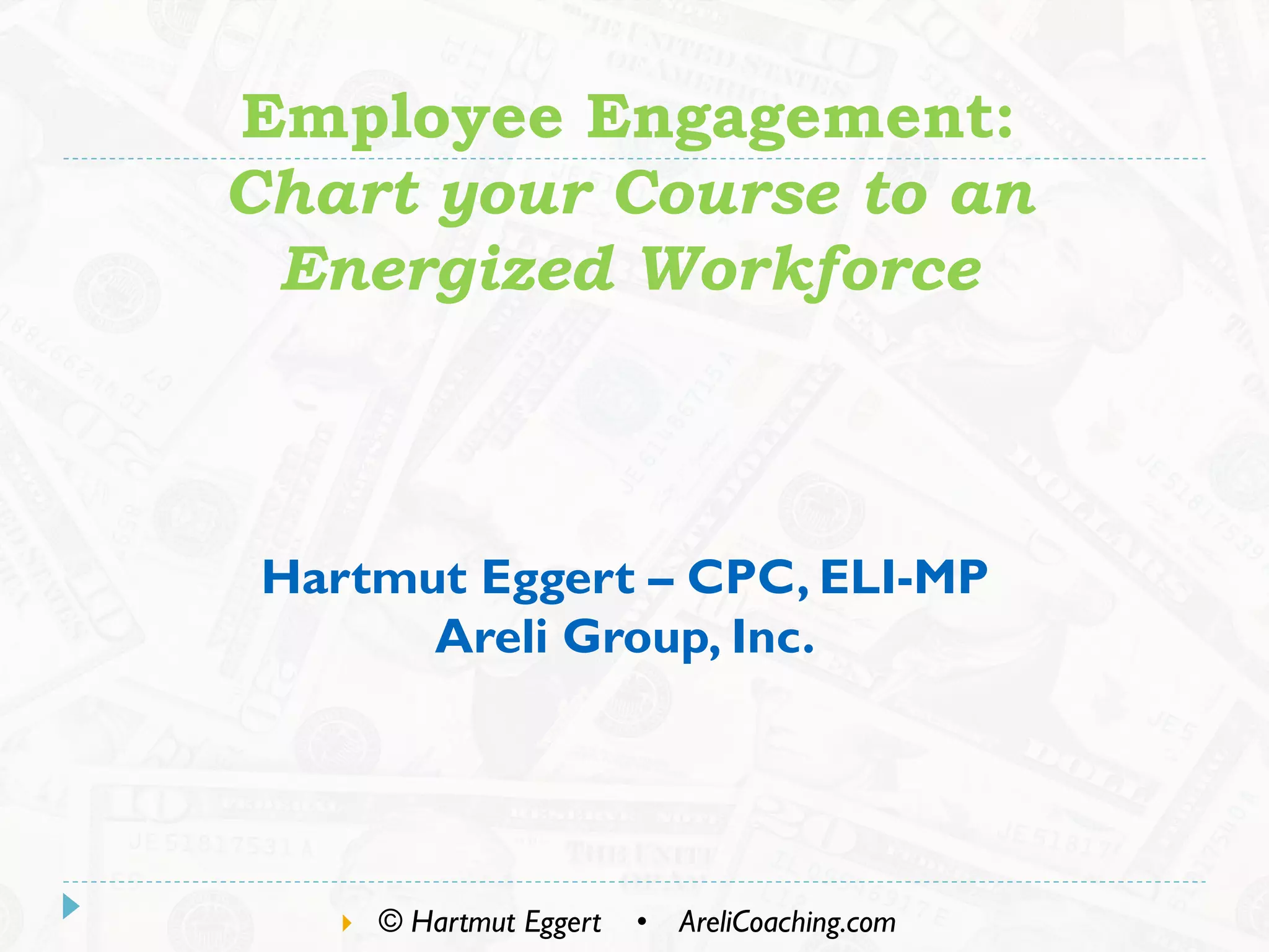 Employee Engagement: Chart your Course to an Energized Workforce | PPT