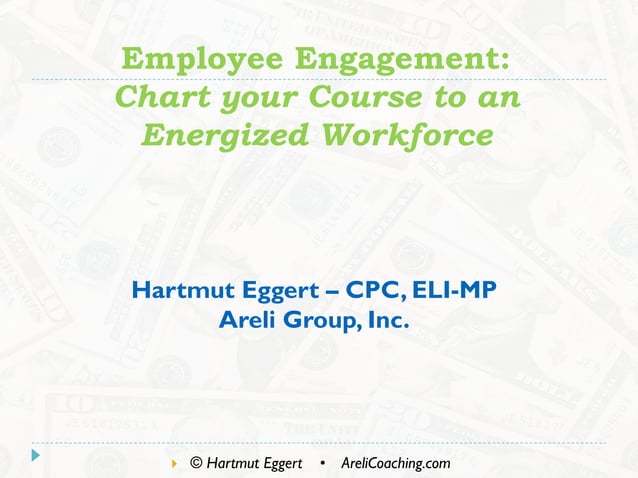 Employee Engagement: Chart your Course to an Energized Workforce | PPT