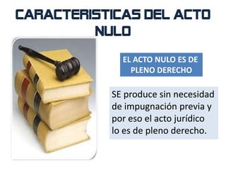 Nulidad del acto juridico | PPTX