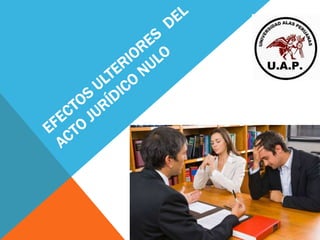 Nulidad del acto jurídico | PPTX