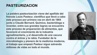 Pasteurizacion artesanal e industrial de la la leche .pptx
