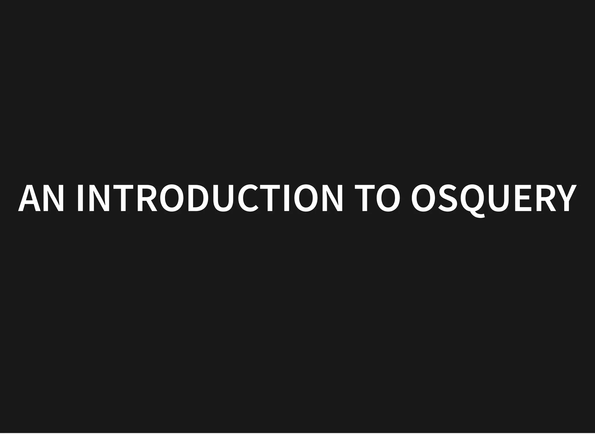 OSQuery - Monitoring System Process | PDF