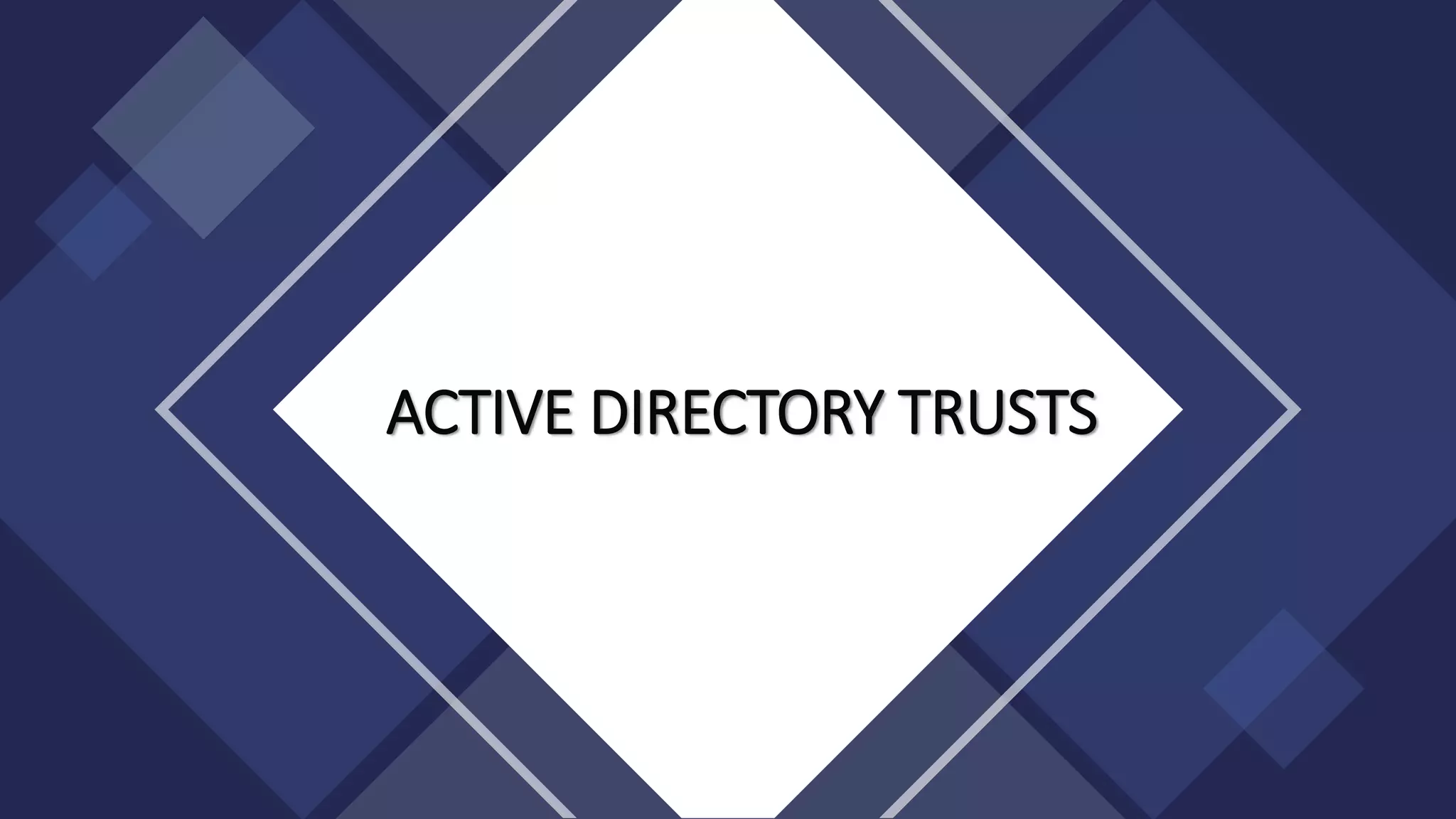 Active Directory Trusts Pptx Computing Technology And Computing