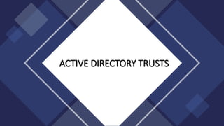 Active Directory Trusts | PPTX