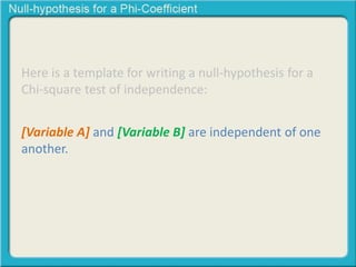 Null hypothesis for a Chi-Square Test of Independence | PPTX