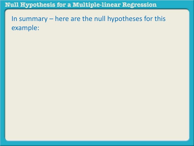 Null hypothesis for multiple linear regression | PPTX | Science